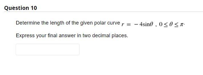 Solved Determine the length of the given polar curve | Chegg.com