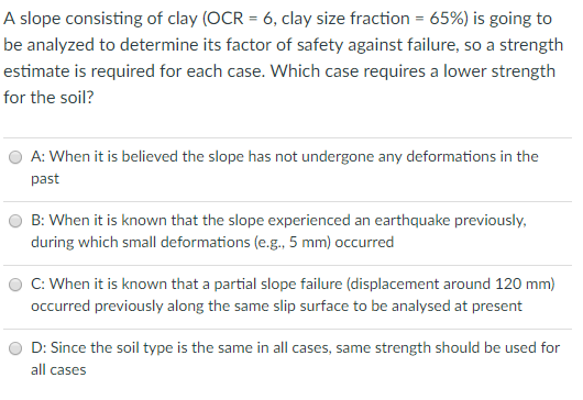 Solved A slope consisting of clay (OCR 6, clay size fraction | Chegg.com