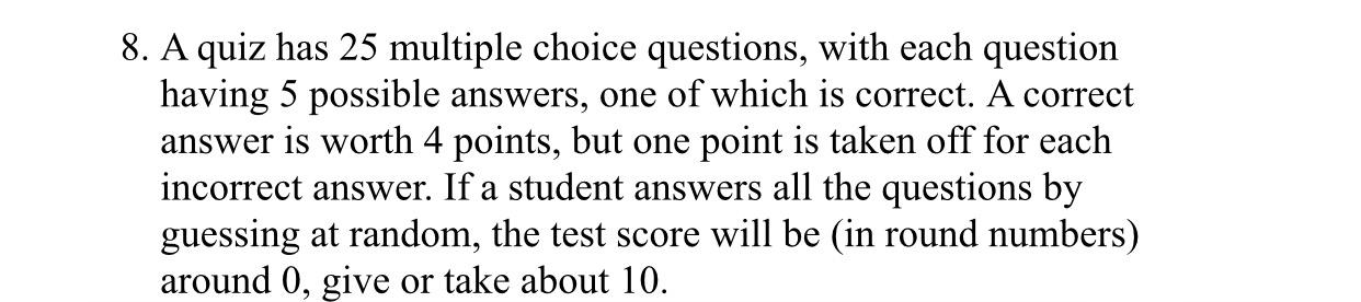 Solved 8. A quiz has 25 multiple choice questions, with each | Chegg.com