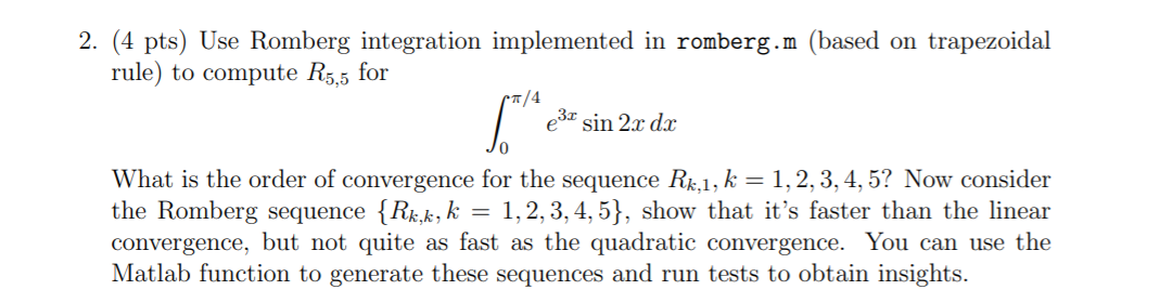 Here is the Matlab code % Romberg Integration for | Chegg.com