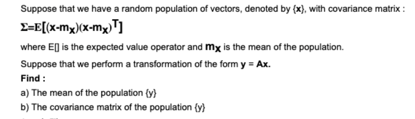 Solved Suppose that we have a random population of vectors, | Chegg.com