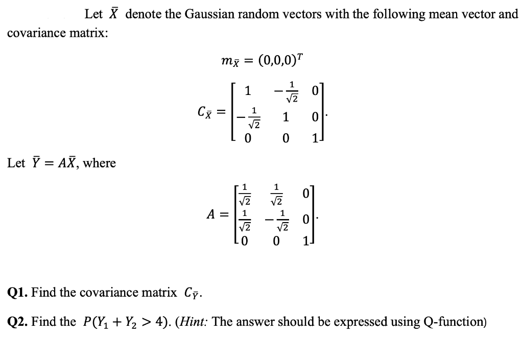 Solved Let X Denote The Gaussian Random Vectors With The 