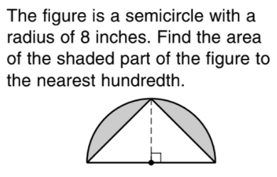 Solved The figure is a semicircle with a radius of 8 inches. | Chegg.com