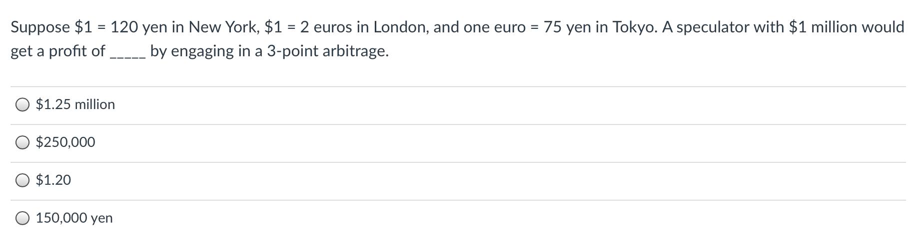 Solved Suppose $1 = 120 yen in New York, $1 = 2 euros in | Chegg.com