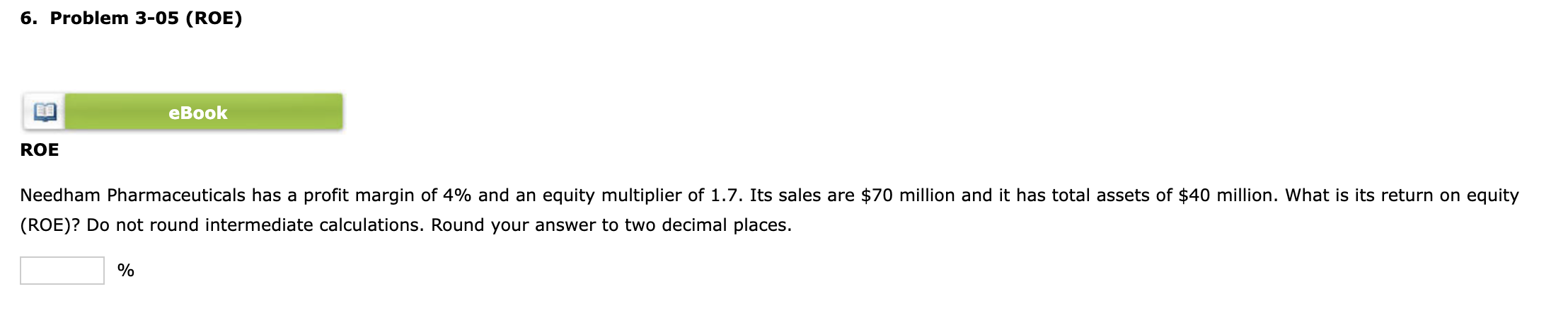 Solved 6. Problem 3-05 (ROE) eBook ROE Needham | Chegg.com