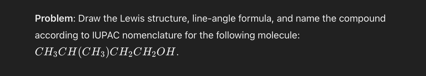 Solved Problem: Draw the Lewis structure, line-angle | Chegg.com