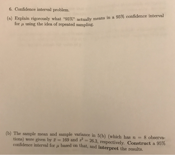 Solved 6. Confidence interval problem. (a) Explain | Chegg.com