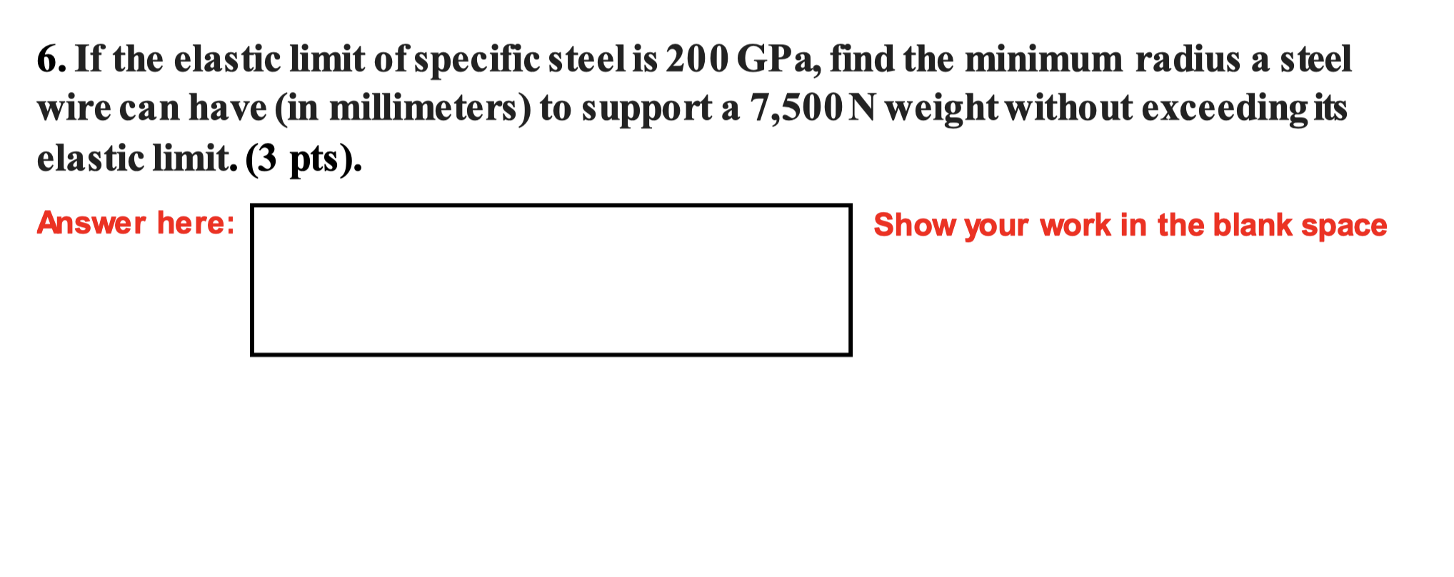 Solved 6. If the elastic limit of specific steel is 200 GPa, | Chegg.com