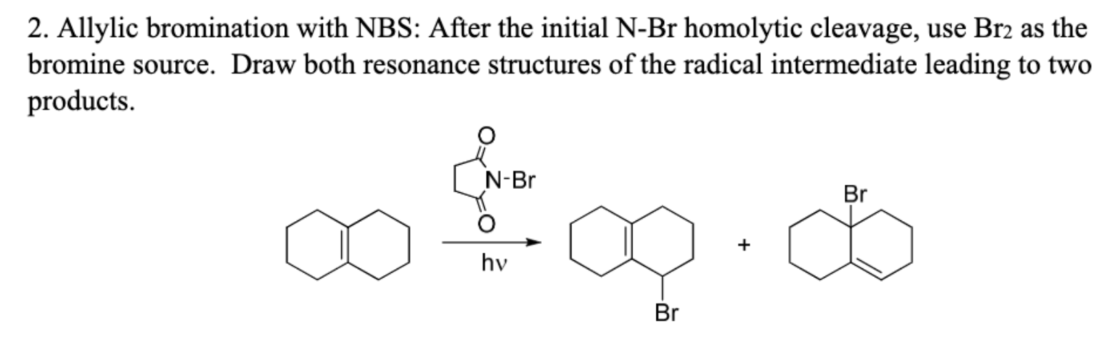 Solved 2. Allylic bromination with NBS: After the initial | Chegg.com