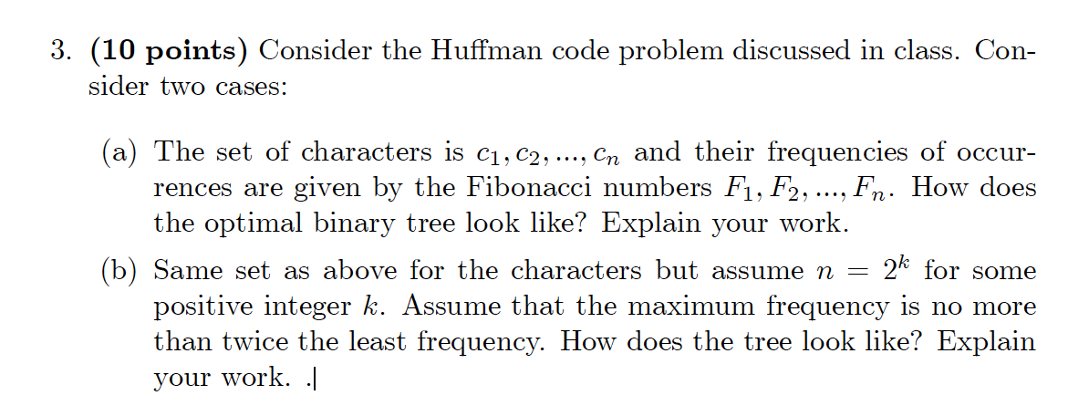 3. (10 points) Consider the Huffman code problem | Chegg.com