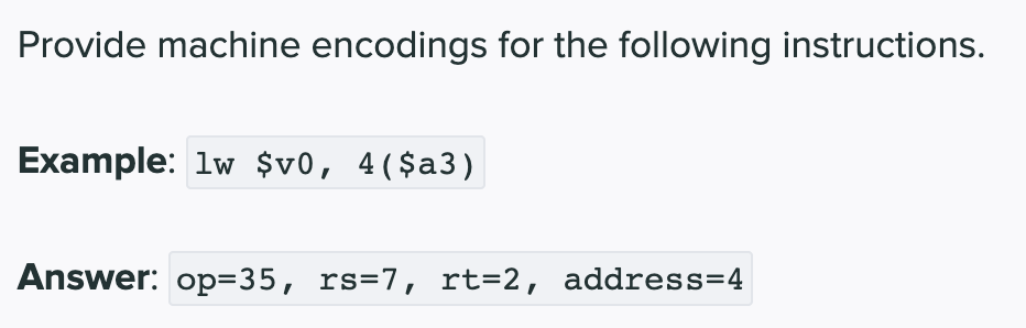 Solved Provide machine encodings for the following | Chegg.com