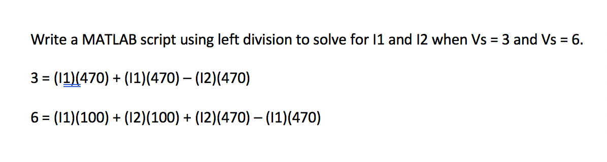 Solved Write a MATLAB script using left division to solve | Chegg.com