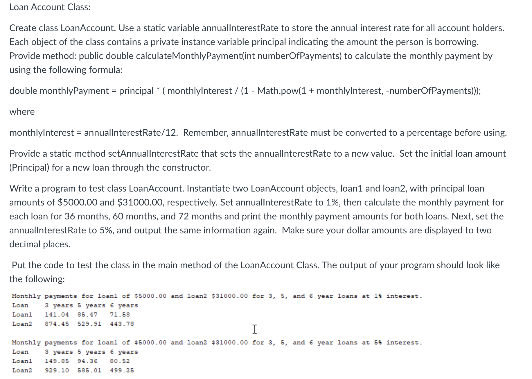 Loan Account Class: Create class LoanAccount. Use a | Chegg.com