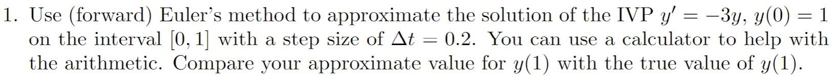 Solved 1. Use (forward) Euler's method to approximate the | Chegg.com