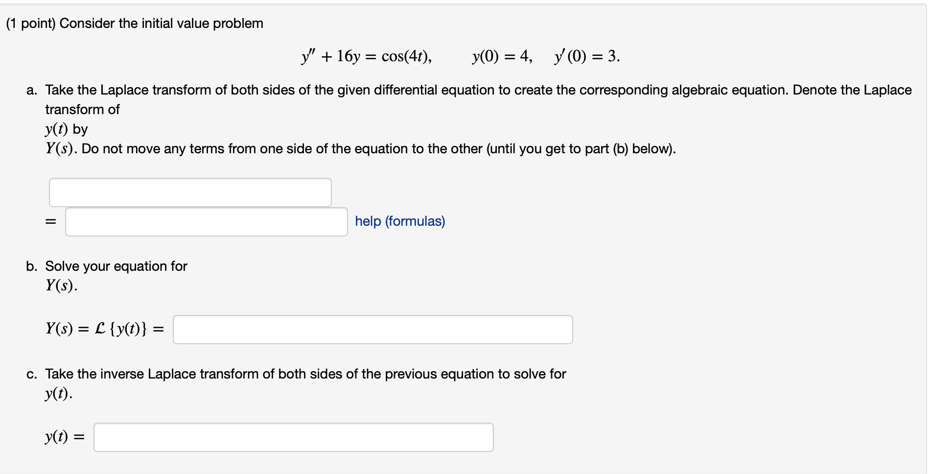 Solved (1 point) Consider the initial value problem y" + 16y | Chegg.com