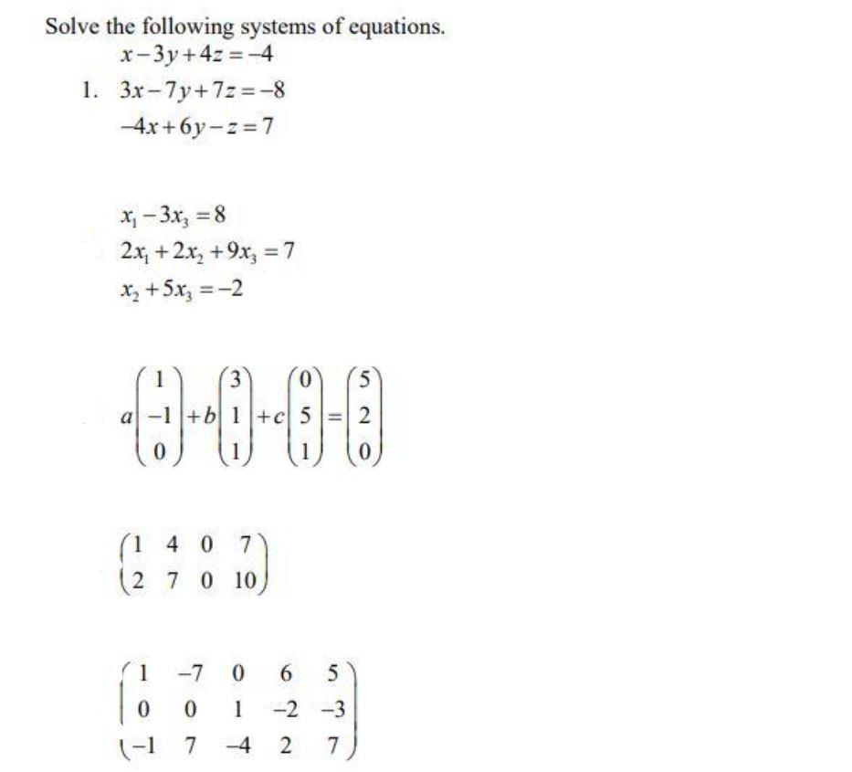 Solved Solve the following systems of equations. x−3y+4z=−4 | Chegg.com