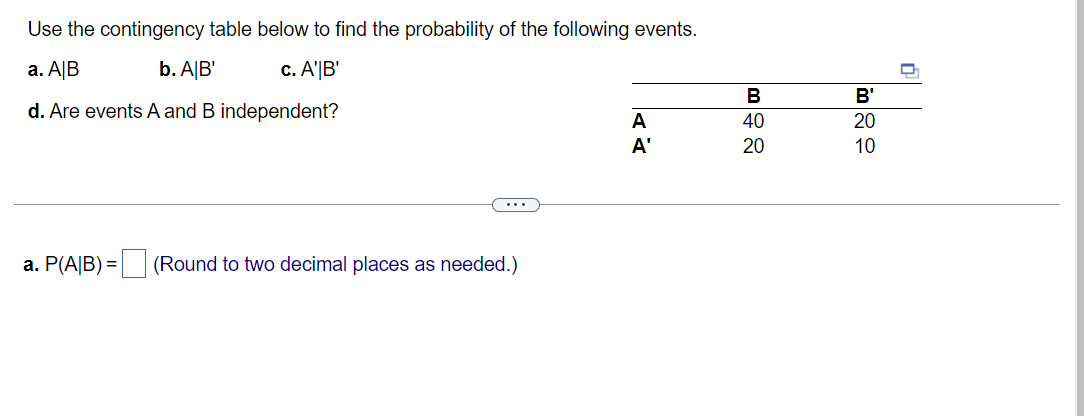 Solved Use the contingency table below to find the | Chegg.com