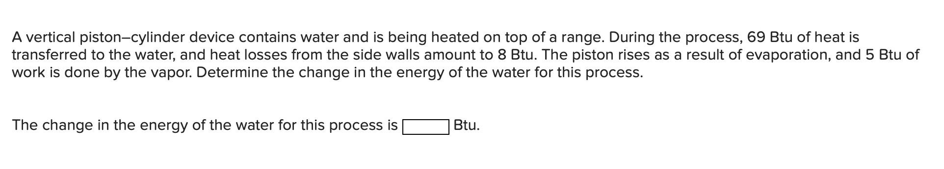 Solved A vertical piston-cylinder device contains water and | Chegg.com