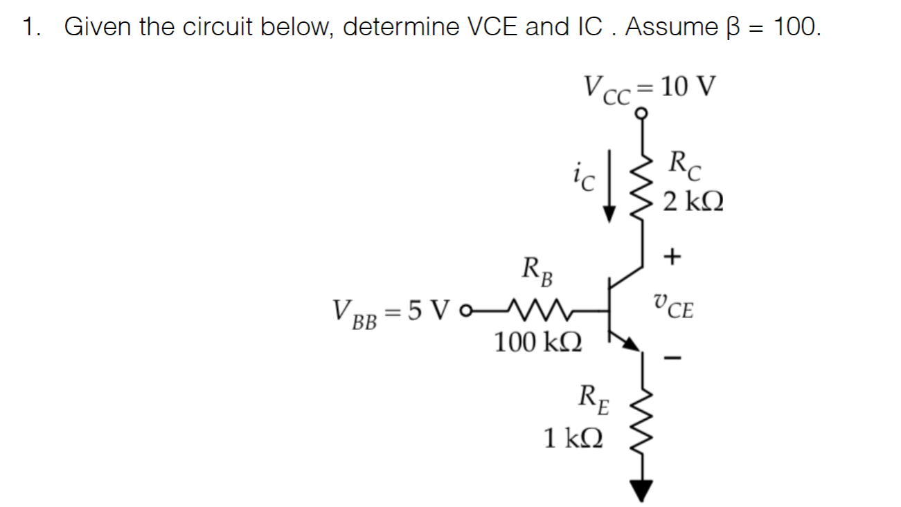 Solved Given the circuit, determine VCE and IC. Assume beta | Chegg.com