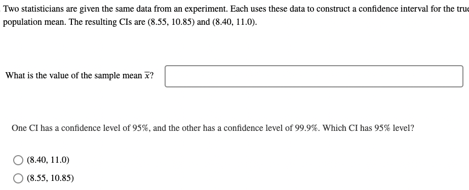 Solved Two statisticians are given the same data from an | Chegg.com