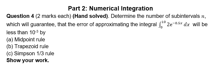 Solved Part 2: Numerical IntegrationQuestion 4 (2 marks | Chegg.com Solved Part 2: Numerical IntegrationQuestion 4 (2 marks | Chegg.com