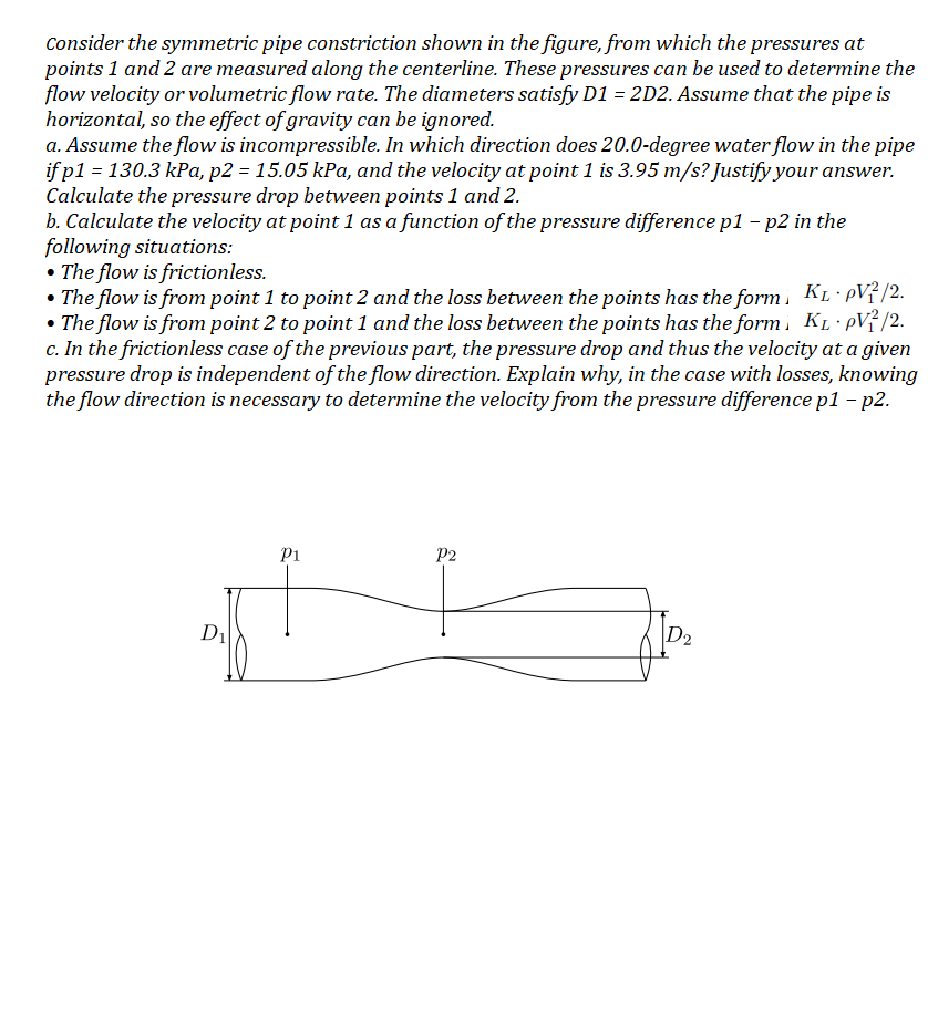Solved Consider the symmetric pipe constriction shown in the | Chegg.com