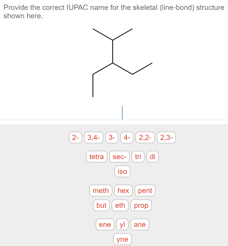 Solved Provide the correct IUPAC name for the skeletal | Chegg.com