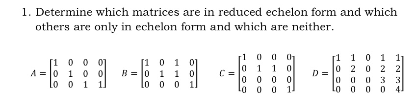 Solved Determine which matrices are in reduced echelon form | Chegg.com