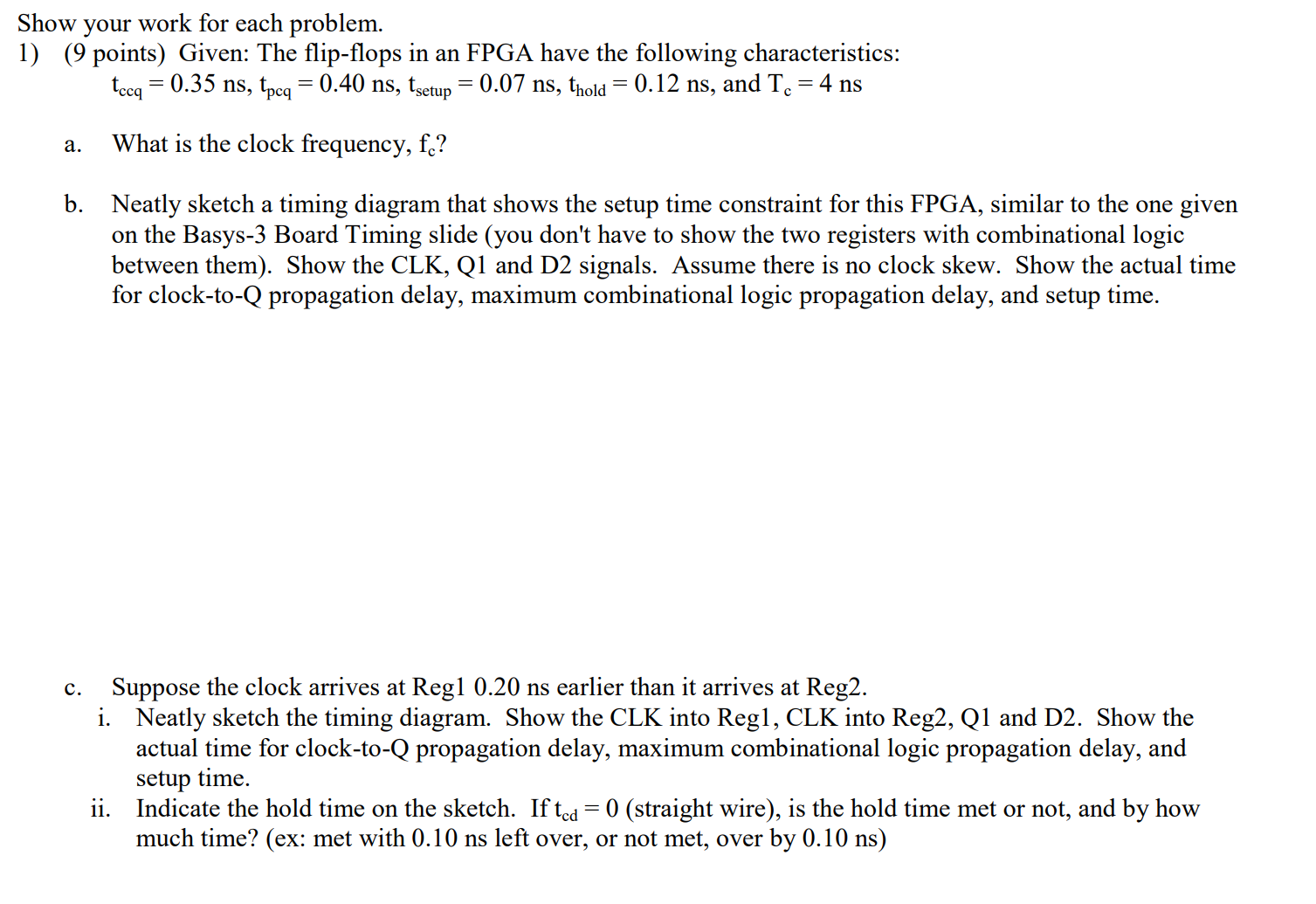 Solved Show your work for each problem. 1) (9 points) Given: | Chegg.com