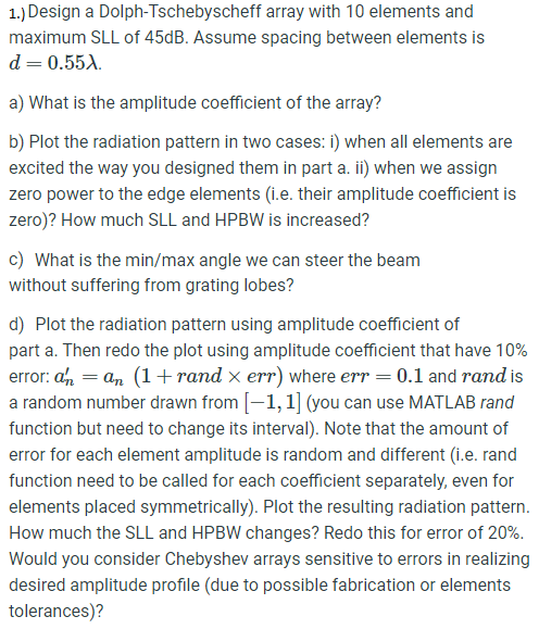 Solved 1.) Design a Dolph-Tschebyscheff array with 10 | Chegg.com