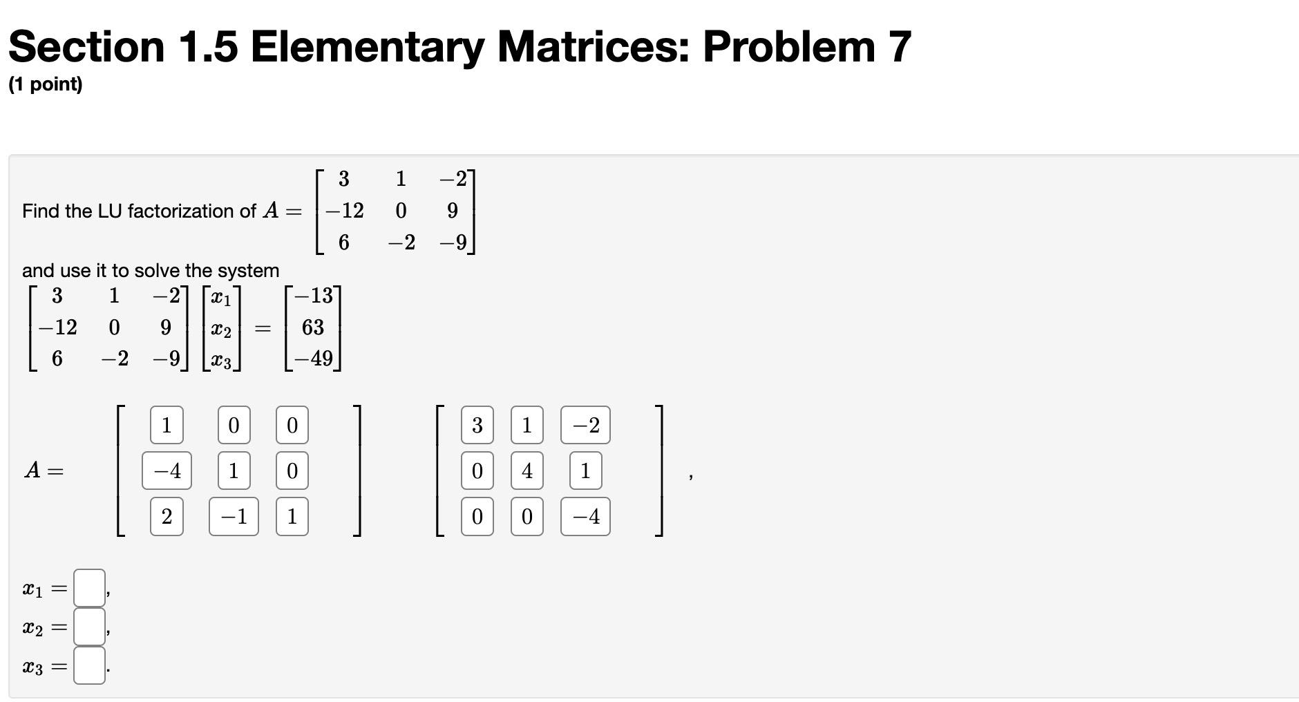 Solved Section 1.5 Elementary Matrices: Problem 7 (1 point) | Chegg.com