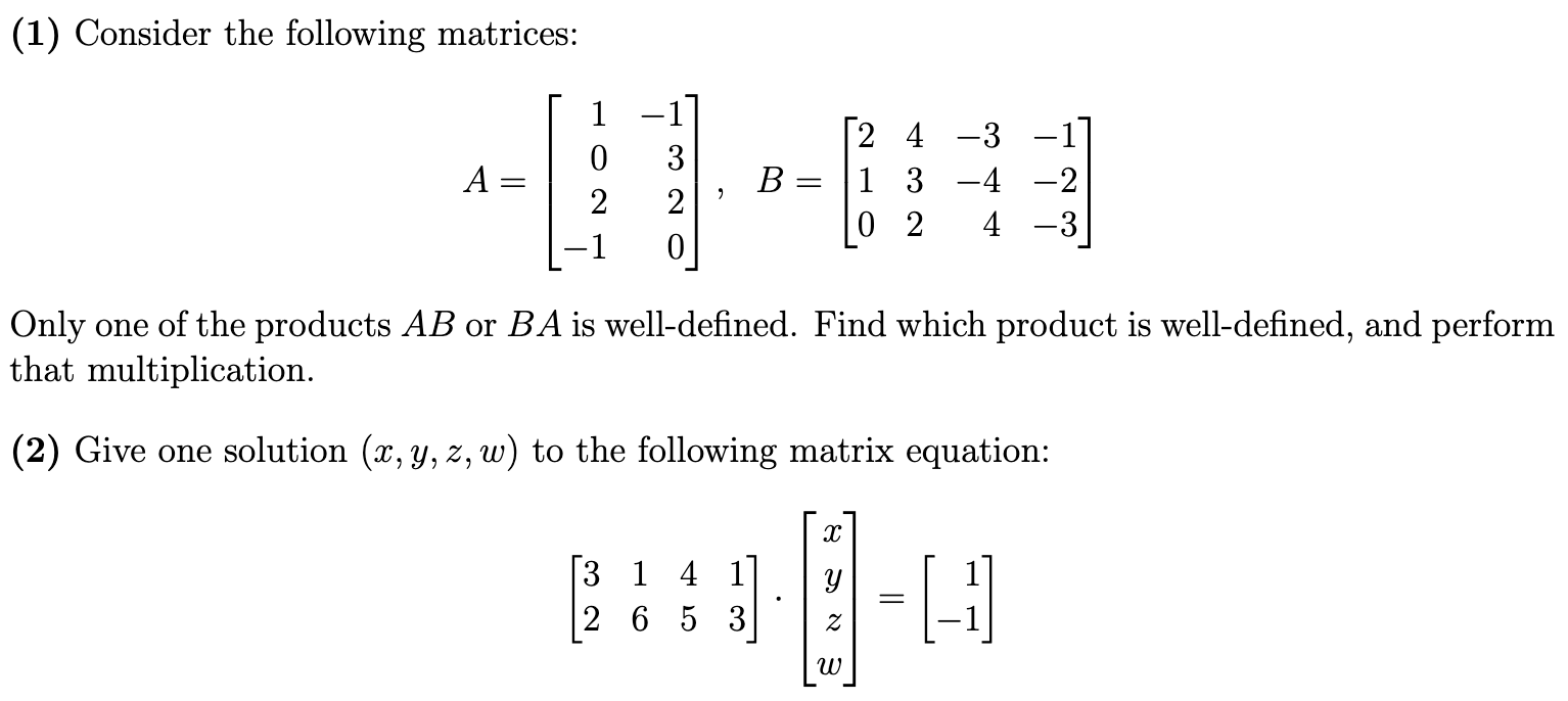 Solved (1) Consider the following matrices: | Chegg.com