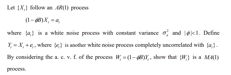 Solved Let {Xt} follow an AR(1) process (1−ϕB)Xt=at where | Chegg.com