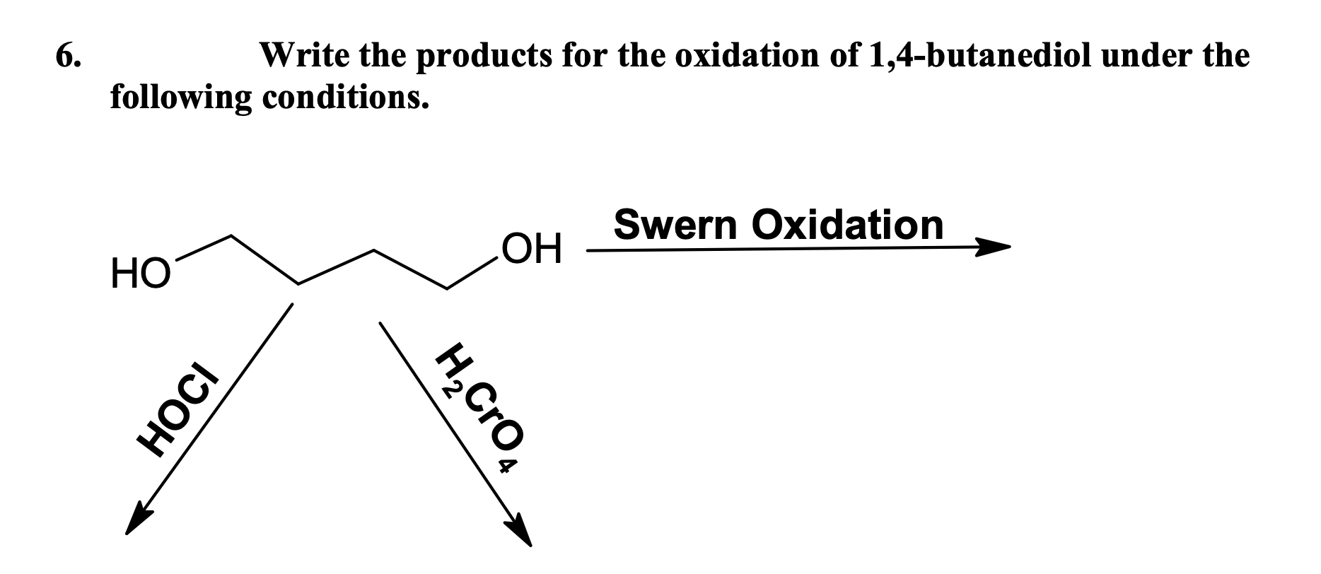 Solved 6. Write the products for the oxidation of | Chegg.com