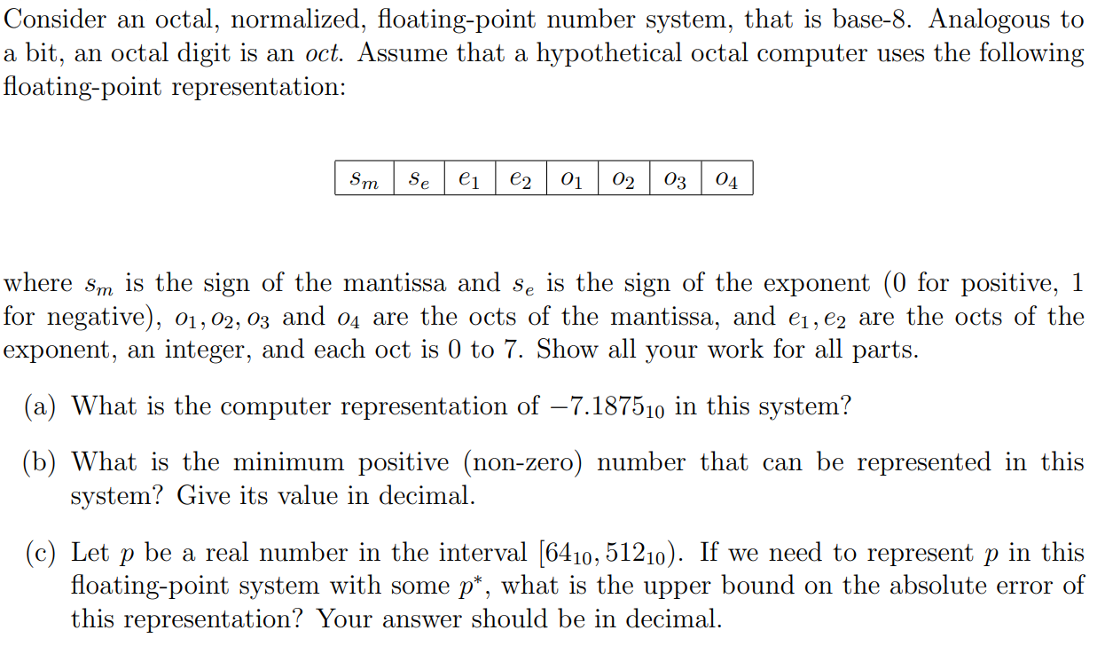 Consider an octal, normalized, floating-point number | Chegg.com