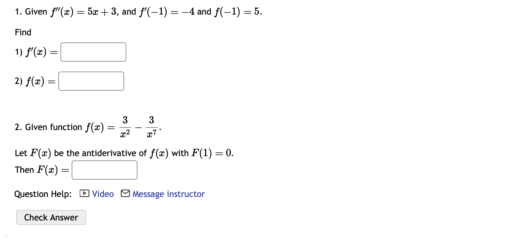 Solved 1. Given f′′(x)=5x+3, and f′(−1)=−4 and f(−1)=5. Find | Chegg.com