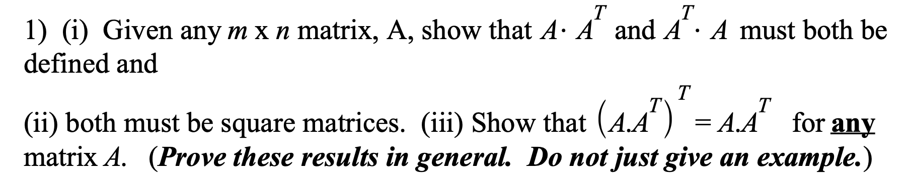 Solved 1) (i) Given any m x n matrix, A, show that A: Á" and | Chegg.com