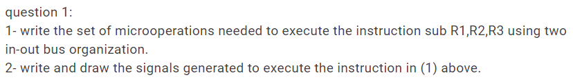 Solved question 1: 1- write the set of microoperations | Chegg.com