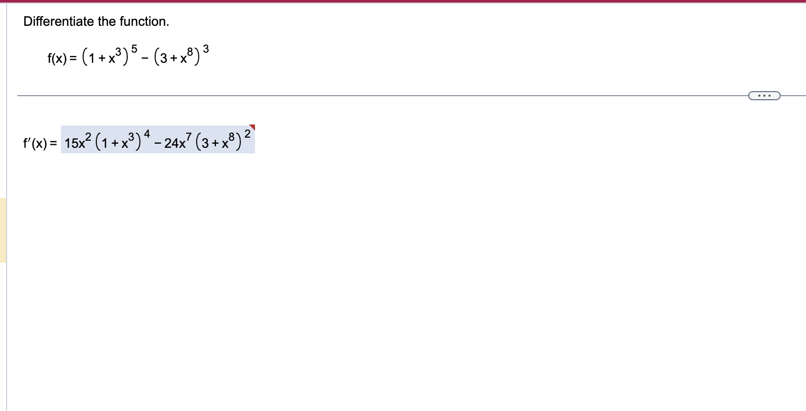 Solved Differentiate the function. f(x)=(1+x3)5−(3+x8)3 | Chegg.com