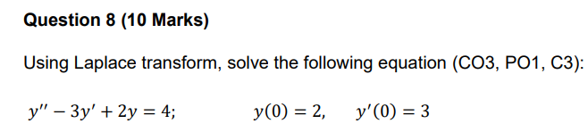 Solved Using Laplace transform, solve the following equation | Chegg.com