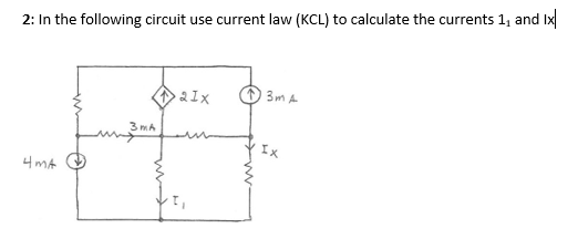 Solved 2: In the following circuit use current law (KCL) to | Chegg.com