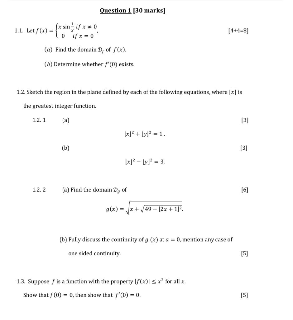 Solved Question 1 [30 marks] 1.1. Let f(x)={xsinx1 if x =00 | Chegg.com