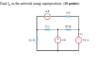 Solved Find IA in the network using superposition. (10 | Chegg.com
