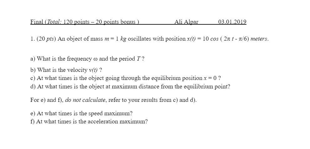 Solved 1 20 Pts An Object Of Mass M 1 Kg Oscillates With