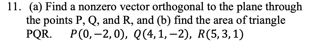 Solved 11. (a) Find a nonzero vector orthogonal to the plane | Chegg.com