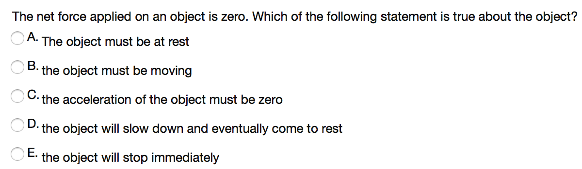 Solved The Net Force Applied On An Object Is Zero Which 