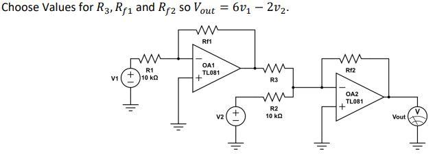 Solved Choose values for R3, RF1 and RF2 so Vout = 6V1 - 2V2 | Chegg.com