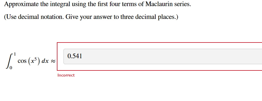Solved Approximate the integral using the first four terms | Chegg.com