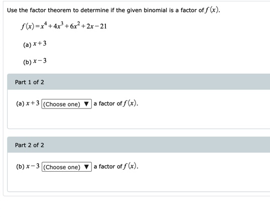 Solved Use the factor theorem to determine if the given | Chegg.com