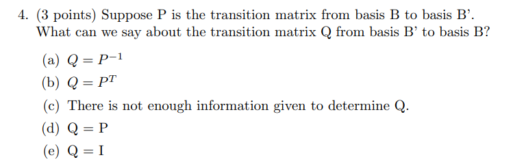 Solved 4. (3 points) Suppose P is the transition matrix from | Chegg.com